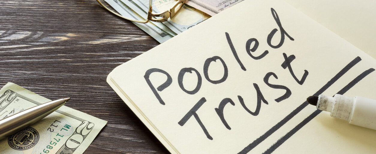 What Is a Pooled Trust? Benefits & How It Works